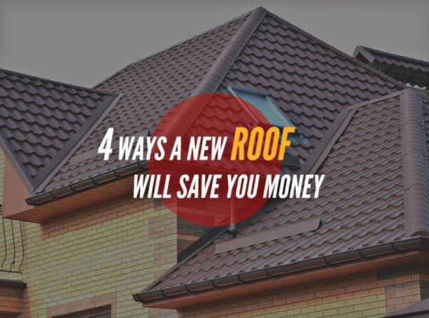 4 Ways a New Roof Will Save You Money